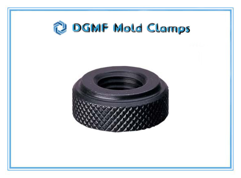 DGMF Knurled Nut PT03 | DGMF Mold Clamps Manufacturer
